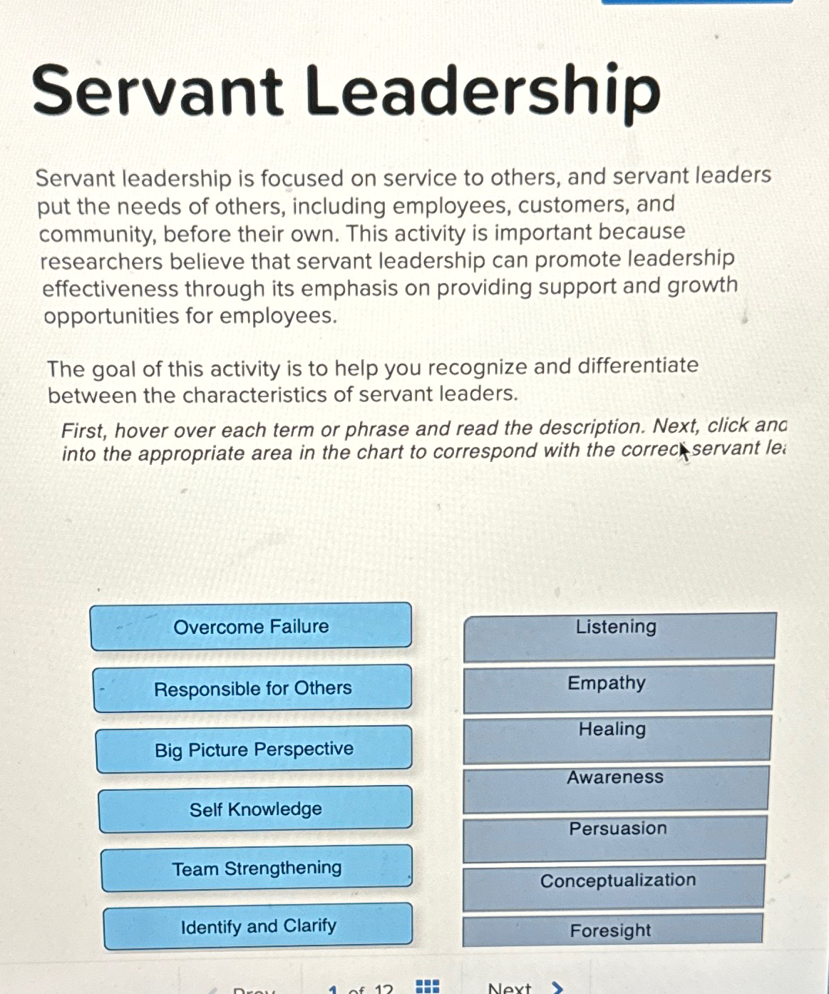 Solved Servant LeadershipServant leadership is focused on | Chegg.com