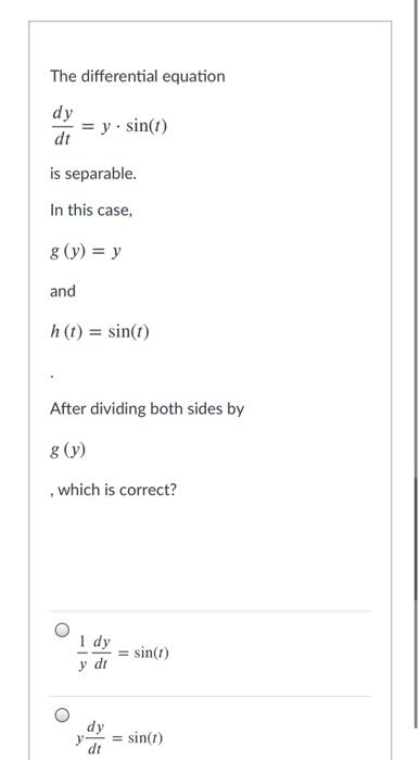 Solved The differential equation dy dt = y. sin(t) is | Chegg.com