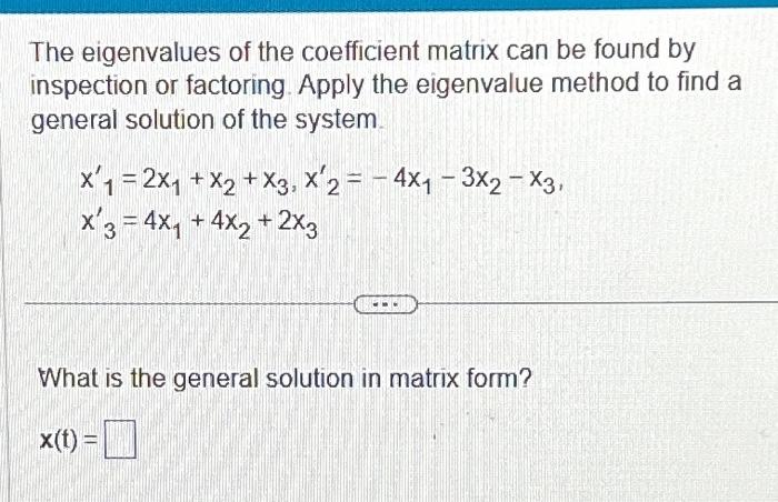Solved The eigenvalues of the coefficient matrix can be | Chegg.com