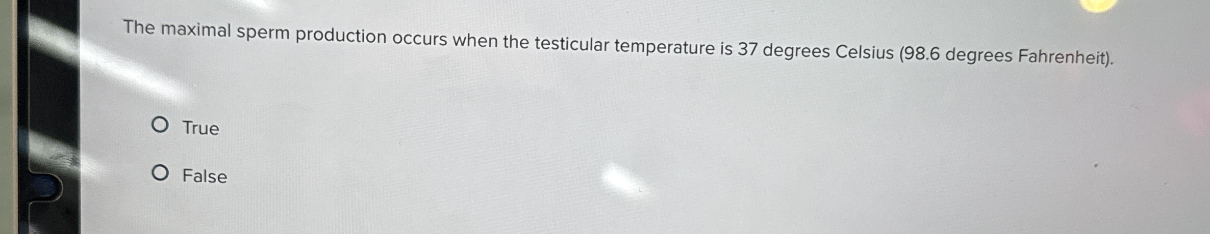 The maximal sperm production occurs when the | Chegg.com