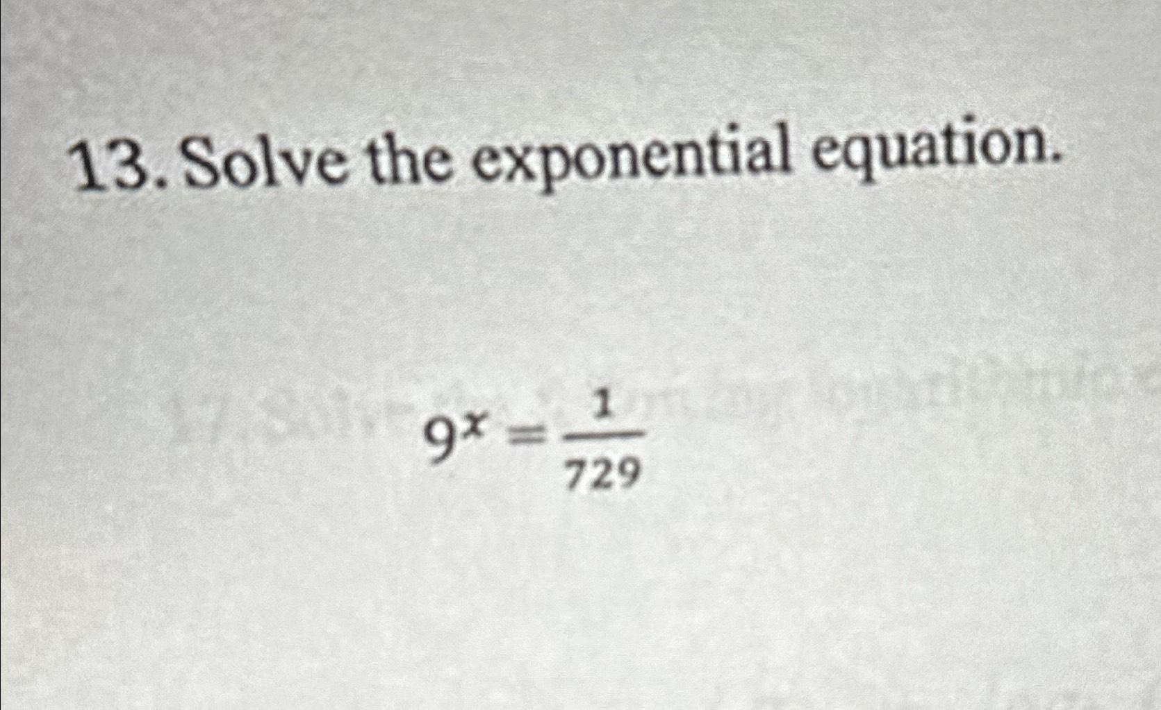 Solved Solve the exponential equation.9x=1729 | Chegg.com
