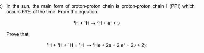 Solved In the sun, the main form of proton-proton chain is | Chegg.com