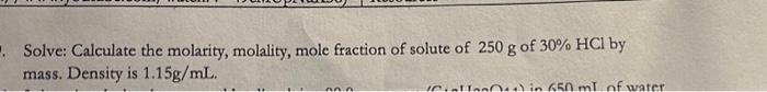 Solved . Solve: Calculate the molarity, molality, mole | Chegg.com