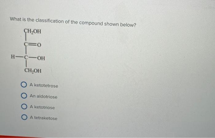Solved What is the classification of the compound shown | Chegg.com