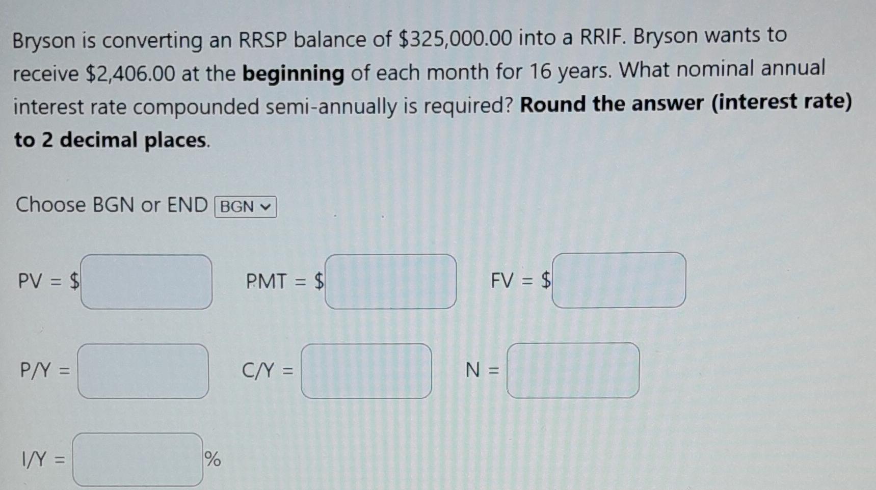 Solved Bryson is converting an RRSP balance of $325,000.00 | Chegg.com