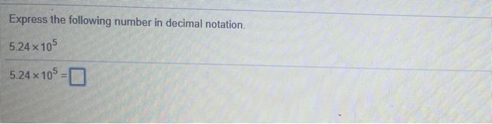 Solved Express the following number in decimal notation. | Chegg.com