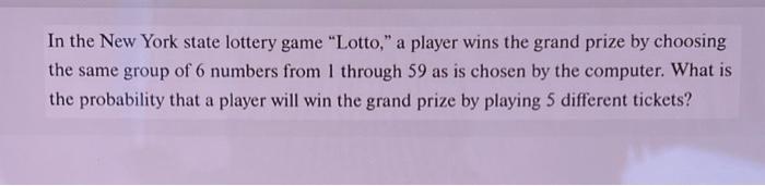 Solved In the New York state lottery game "Lotto," a player | Chegg.com