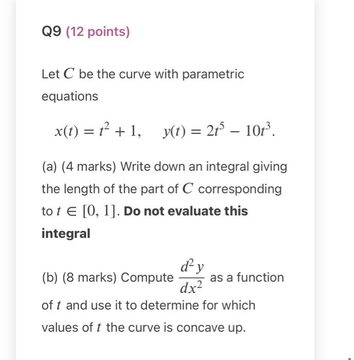 Solved Q9 (12 points) Let C be the curve with parametric | Chegg.com