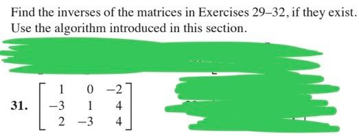 Solved Find the inverses of the matrices in Exercises 29–32, | Chegg.com