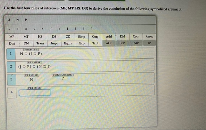 Solved Use the first four rules of inference (MP,MT,HS,DS) | Chegg.com