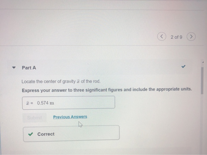 Solved Consider the homogeneous rod shown in (Figure 1). The | Chegg.com Solved Consider the homogeneous rod shown in (Figure 1). The | Chegg.com