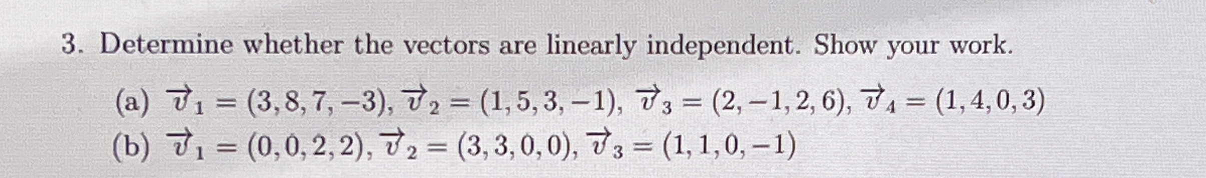 Determine whether the vectors are linearly | Chegg.com