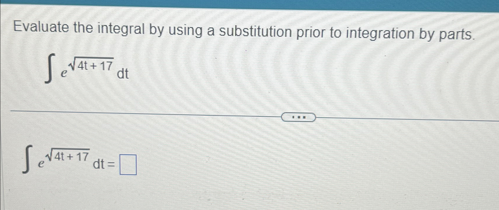 Solved Evaluate the integral by using a substitution prior | Chegg.com