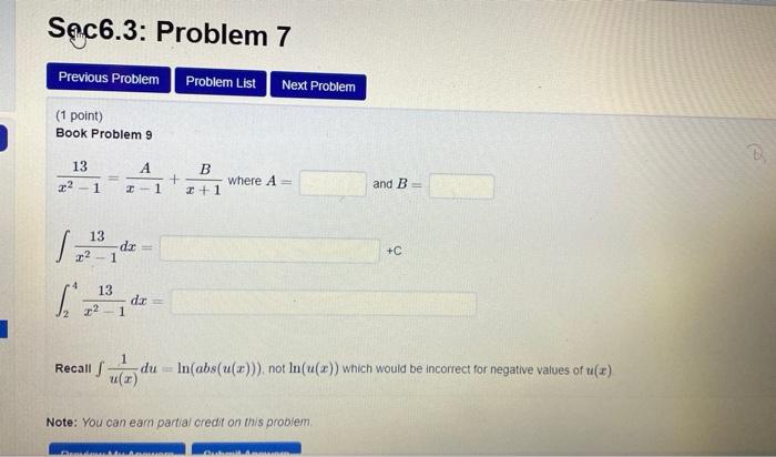 Solved (1 point) Book Problem 9 x2−113=x−1A+x+1B where A= | Chegg.com