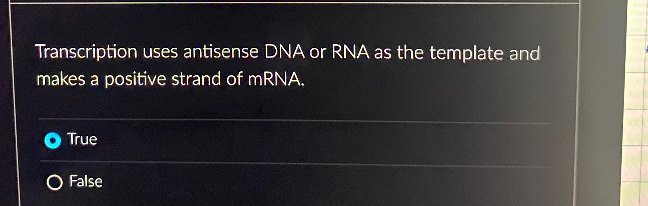 Solved Transcription uses antisense DNA or RNA as the | Chegg.com