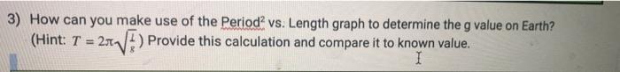 Solved 3) How can you make use of the Period vs. Length | Chegg.com