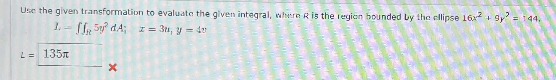 Solved Use the given transformation to evaluate the given | Chegg.com