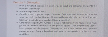 Solved Exercise 1: [10 ﻿marks]a. ﻿Draw a flowchart that | Chegg.com