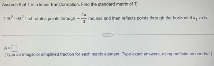 Solved Assume that T is a linear transformation. Find the | Chegg.com