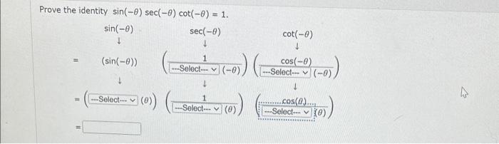 Solved Prove the identity sin(−θ)sec(−θ)cot(−θ)=1. | Chegg.com