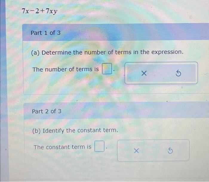 Solved 7x−2+7xy Part 1 of 3 (a) Determine the number of | Chegg.com