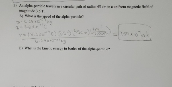 Solved 3) An alpha-particle travels in a circular path of | Chegg.com