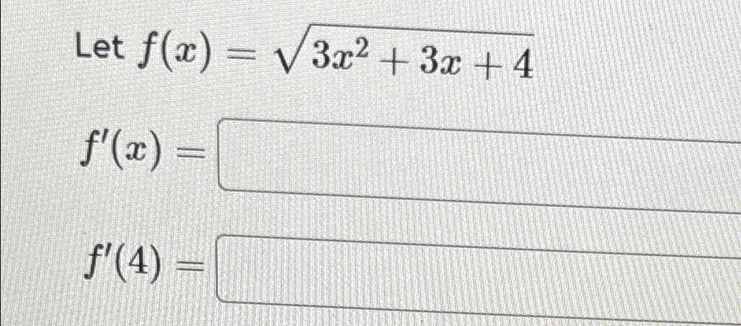 Solved Let f(x)=3x2+3x+42f'(x)=f'(4)= | Chegg.com