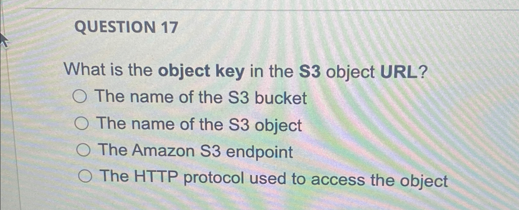 Solved QUESTION 17What is the object key in the S3 ﻿object | Chegg.com