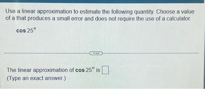 Solved Use a linear approximation to estimate the following | Chegg.com