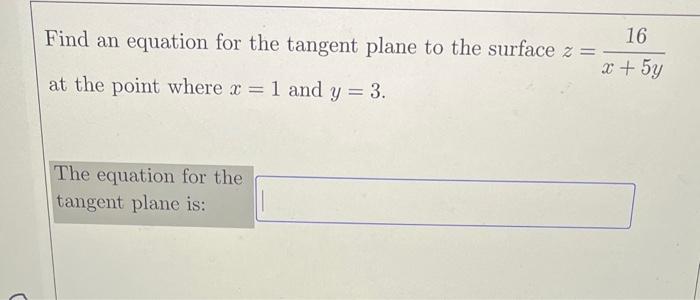 Solved Find an equation for the tangent plane to the surface | Chegg.com