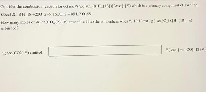 Solved Consider the combustion reaction for octane \( | Chegg.com