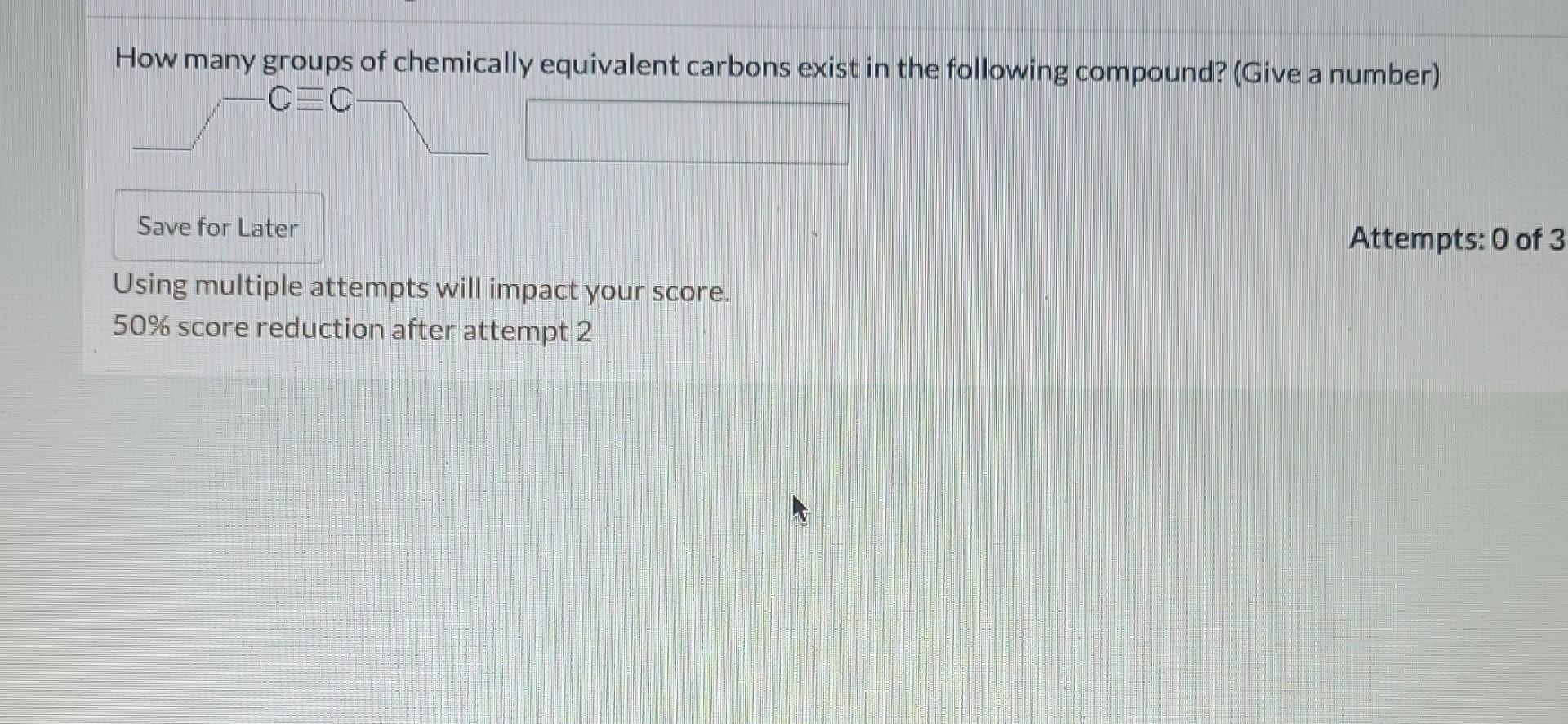 Solved How many groups of chemically equivalent carbons | Chegg.com
