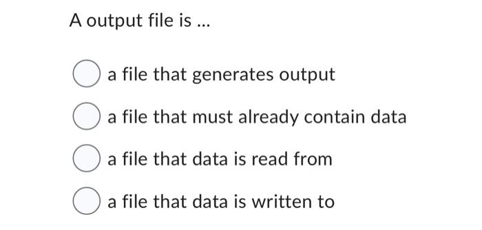 Solved Before a file can be used by a program it must be ... | Chegg.com