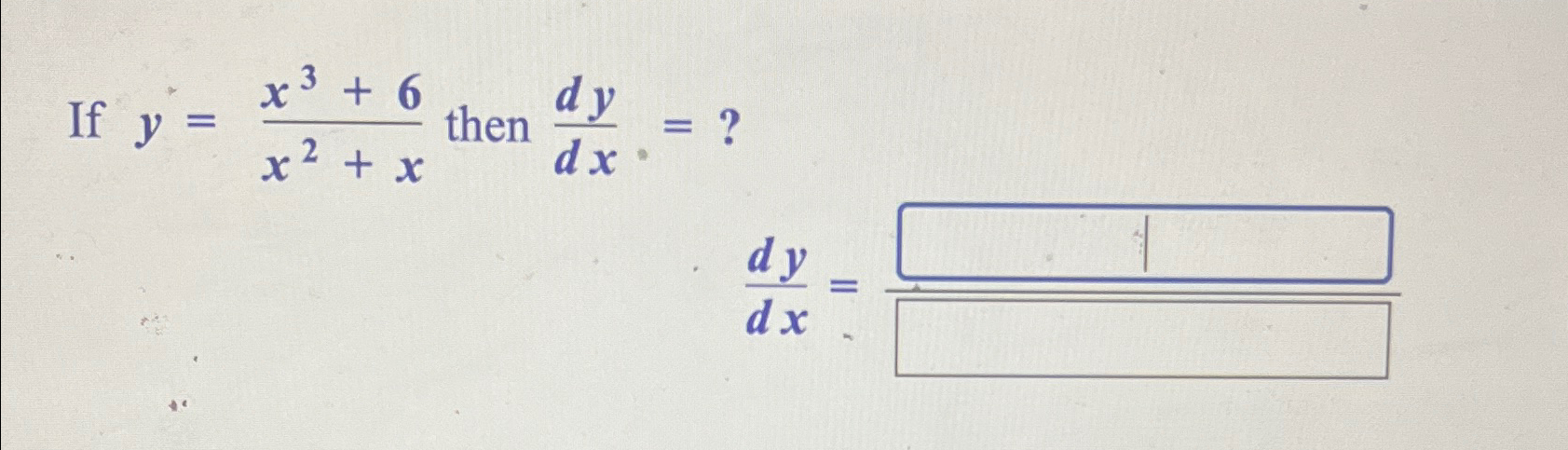 Solved If y=x3+6x2+x ﻿then dydx=dydx= | Chegg.com
