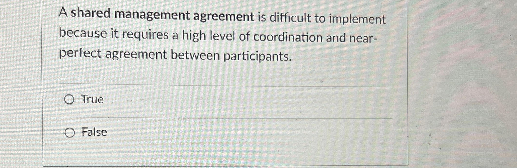 Solved A shared management agreement is difficult to | Chegg.com