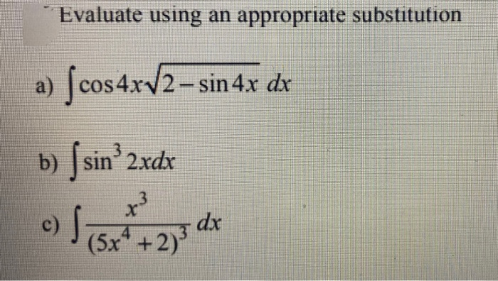 Solved Evaluate using an appropriate substitution a) | Chegg.com