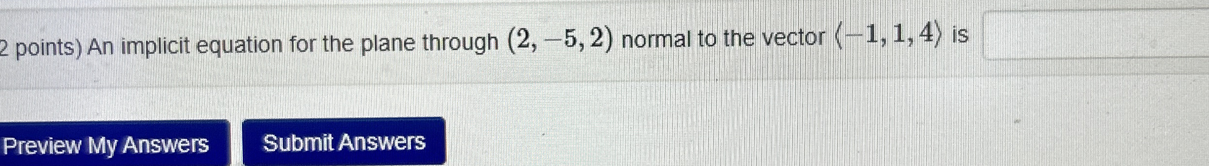 Solved 2 ﻿points) ﻿An implicit equation for the plane | Chegg.com