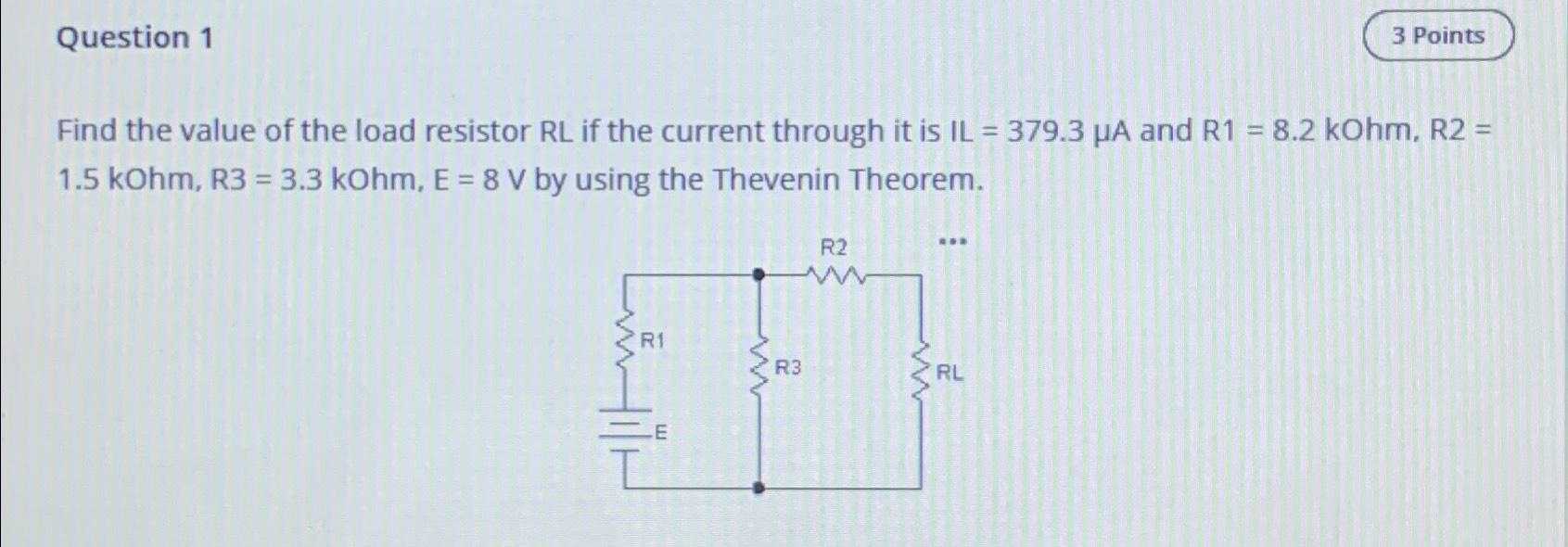 Solved Question 1Find the value of the load resistor RL ﻿if | Chegg.com