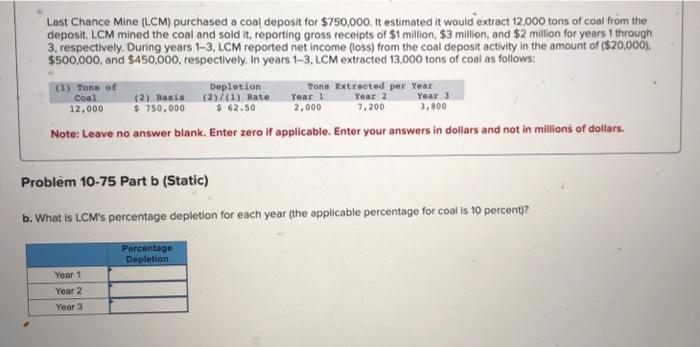 Solved Last Chance Mine (LCM) purchased a coal deposit for | Chegg.com