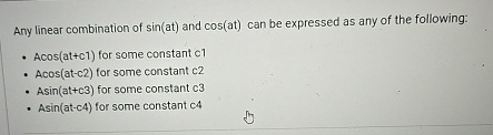 Solved Any linear combination of sin(at) ﻿and cos(at) ﻿can | Chegg.com