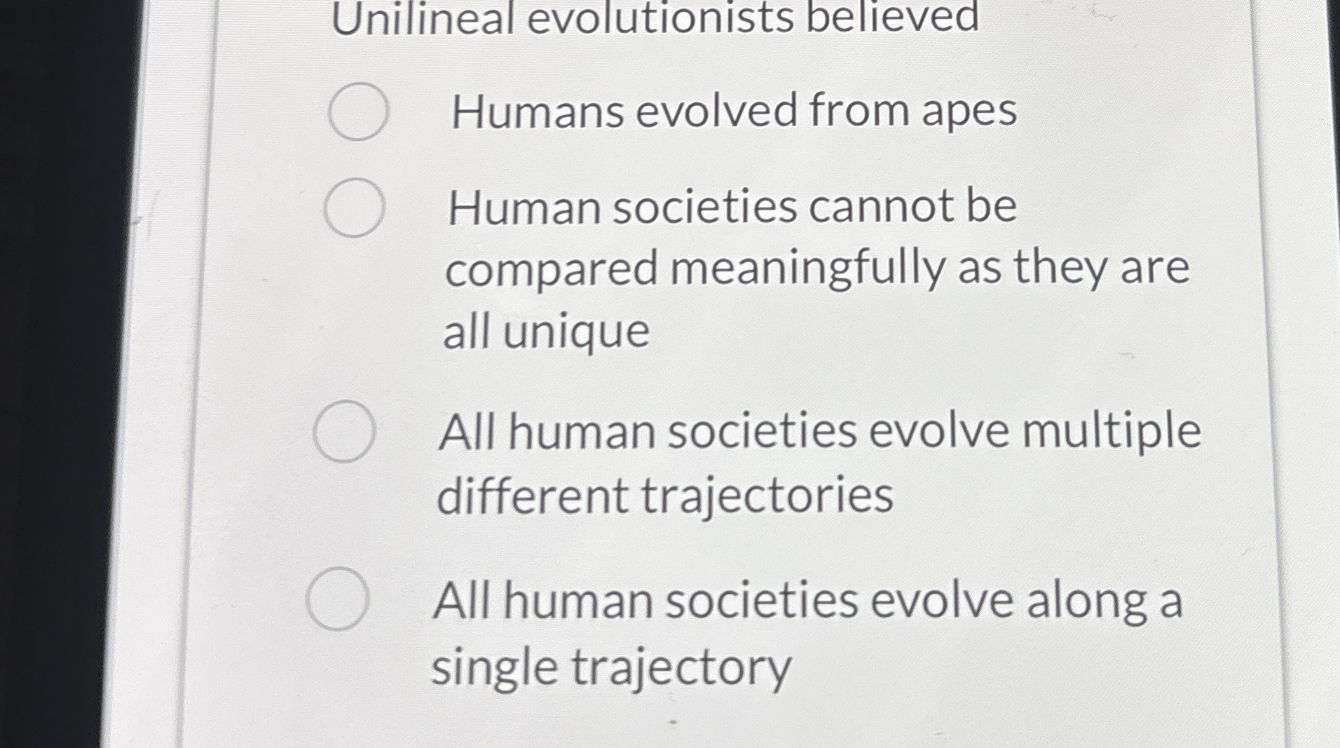 Solved Unilineal evolutionists believedHumans evolved from | Chegg.com