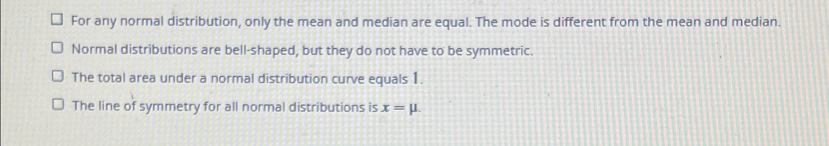 Solved For any normal distribution, only the mean and median | Chegg.com