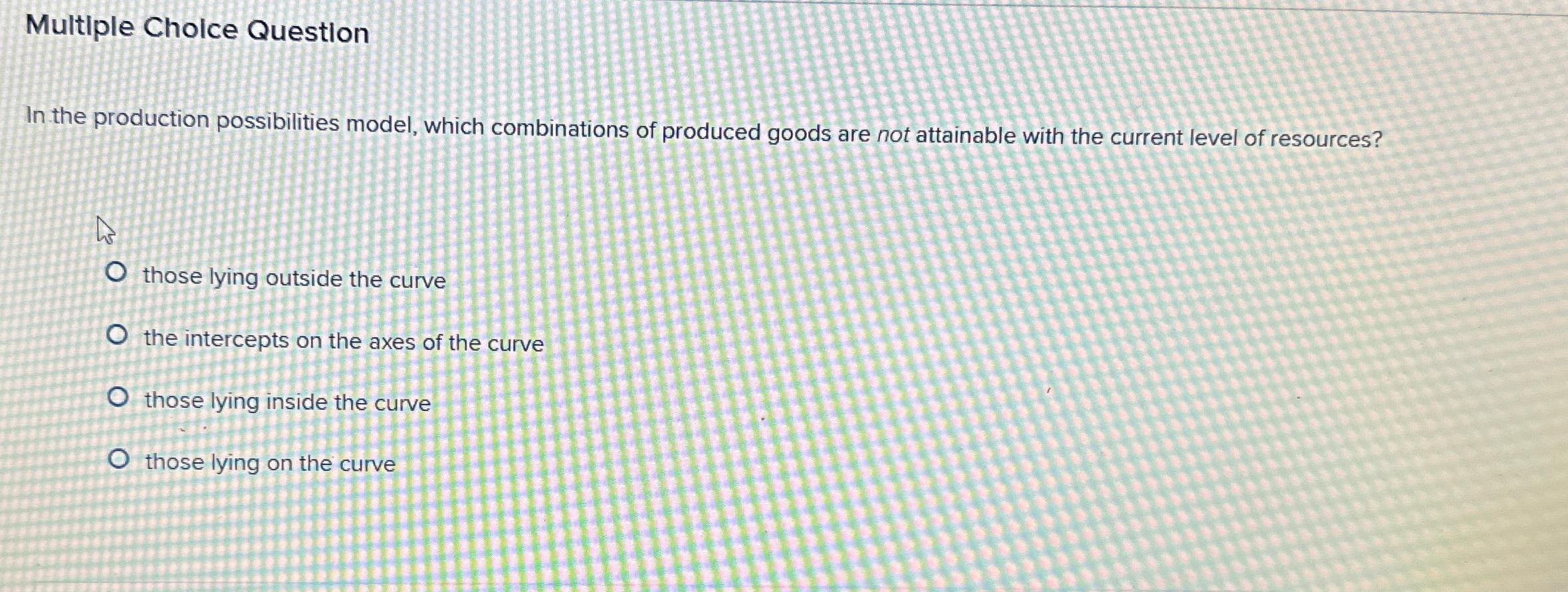 Solved Multiple Cholce QuestionIn the production | Chegg.com