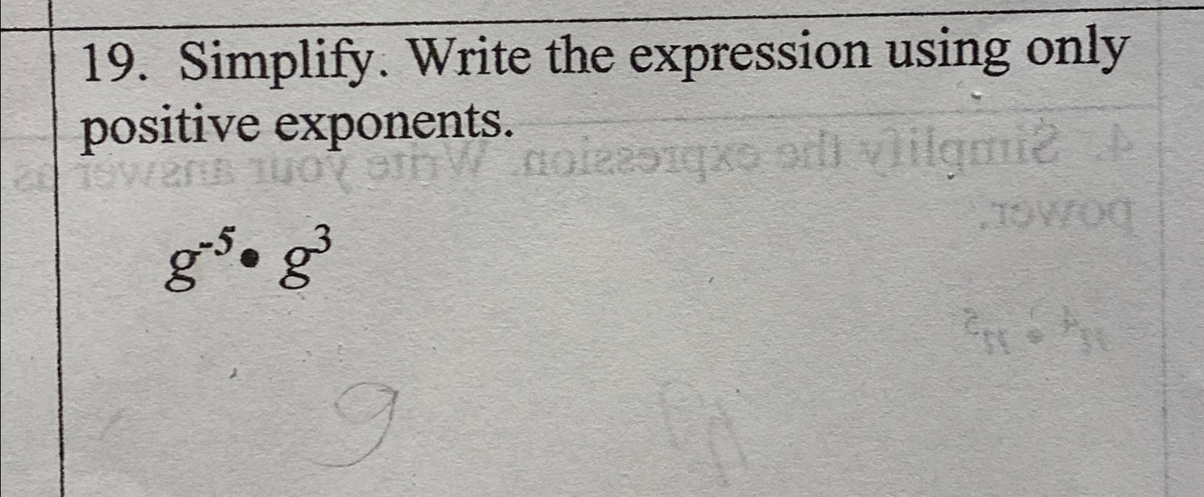 Solved Simplify. Write the expression using only positive | Chegg.com