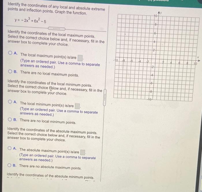 Solved Identify the coordinates of any local and absolute | Chegg.com