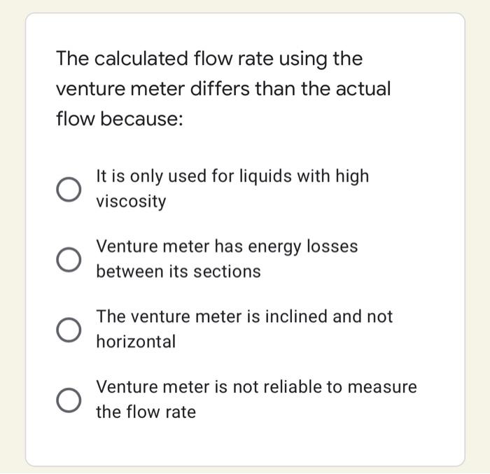 Solved The calculated flow rate using the venture meter | Chegg.com