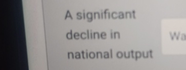 Solved A significant decline in national output | Chegg.com