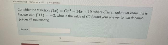 Solved Consider the function f(x)=Cx3−14x+19, where C is an | Chegg.com