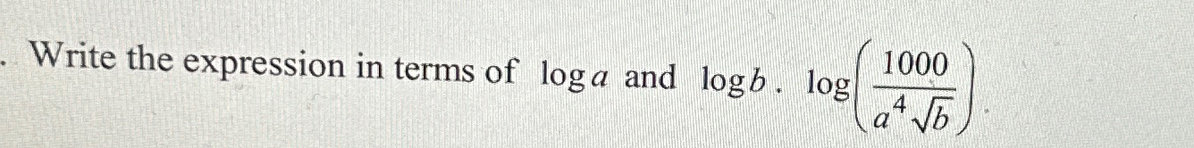 Solved Write the expression in terms of loga ﻿and | Chegg.com