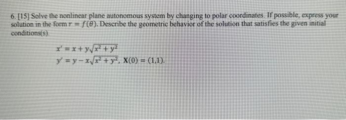 Solved 6 [15] Solve The Nonlinear Plane Autonomous System